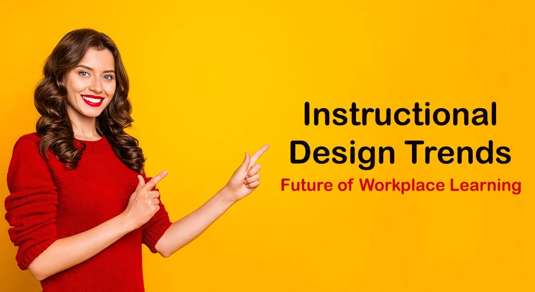 6 Game-Changing Instructional Design Trends in eLearning